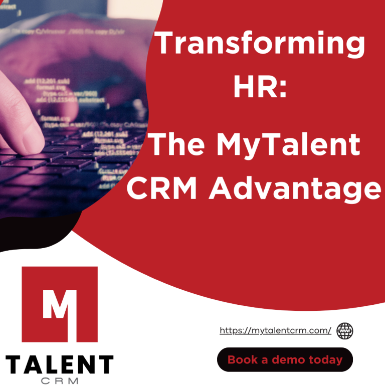 Transforming HR: The MyTalent CRM Advantage - My Talent CRM
